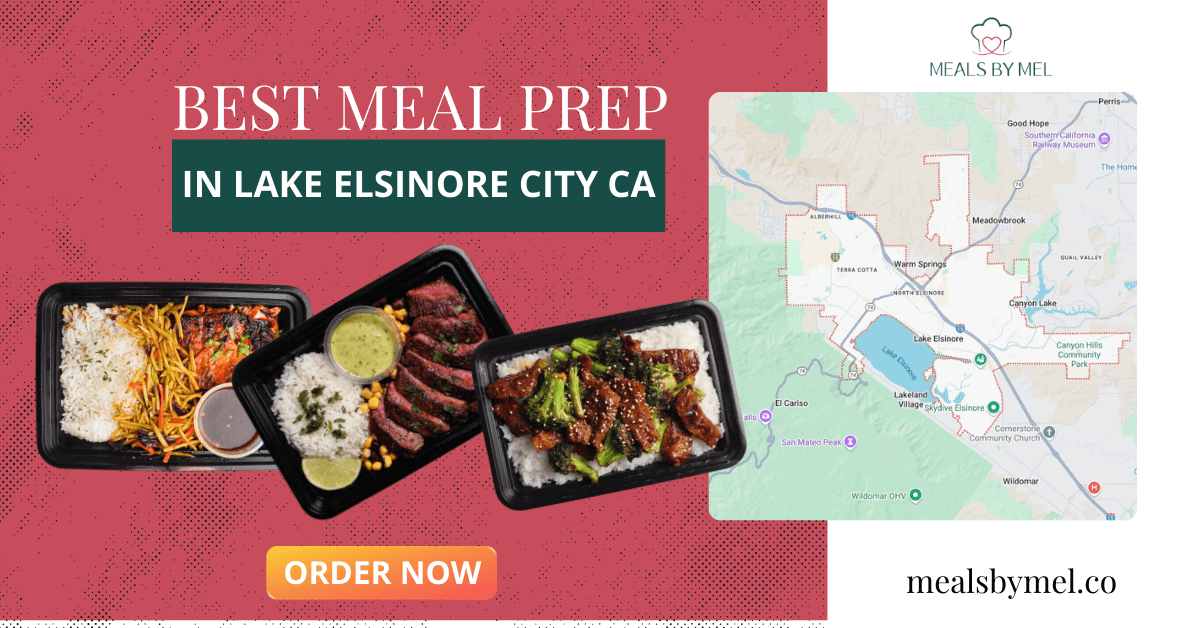 Best Meal Prep In Lake Elsinore CA - Meals By Mel