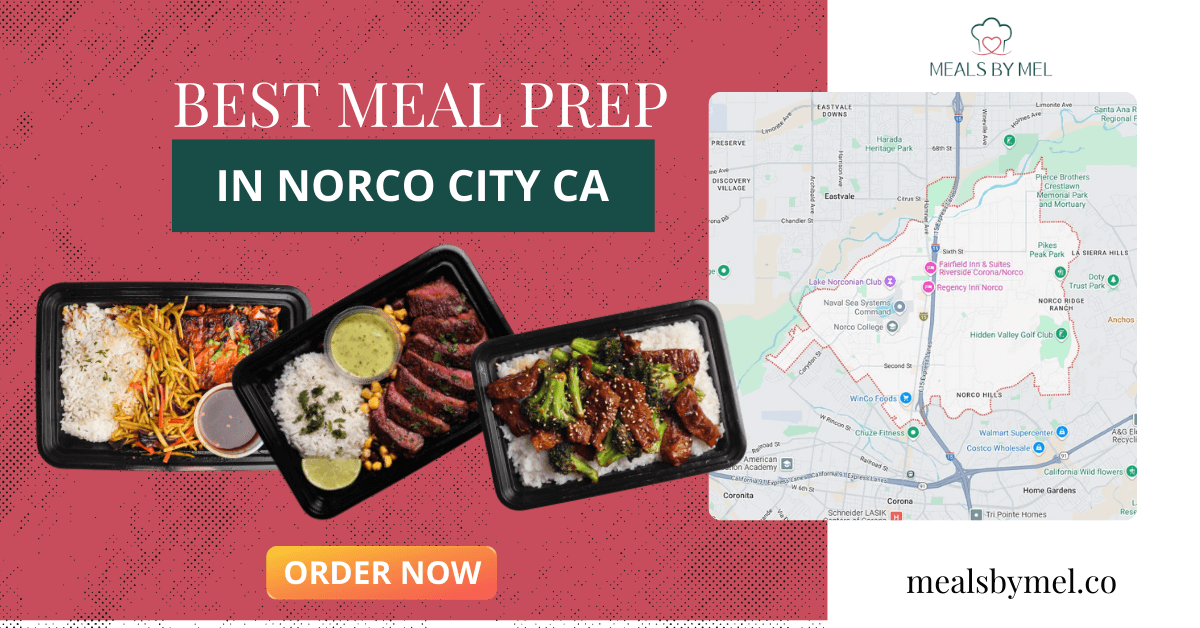 Best Meal Prep In Norco CA - Meals By Mel